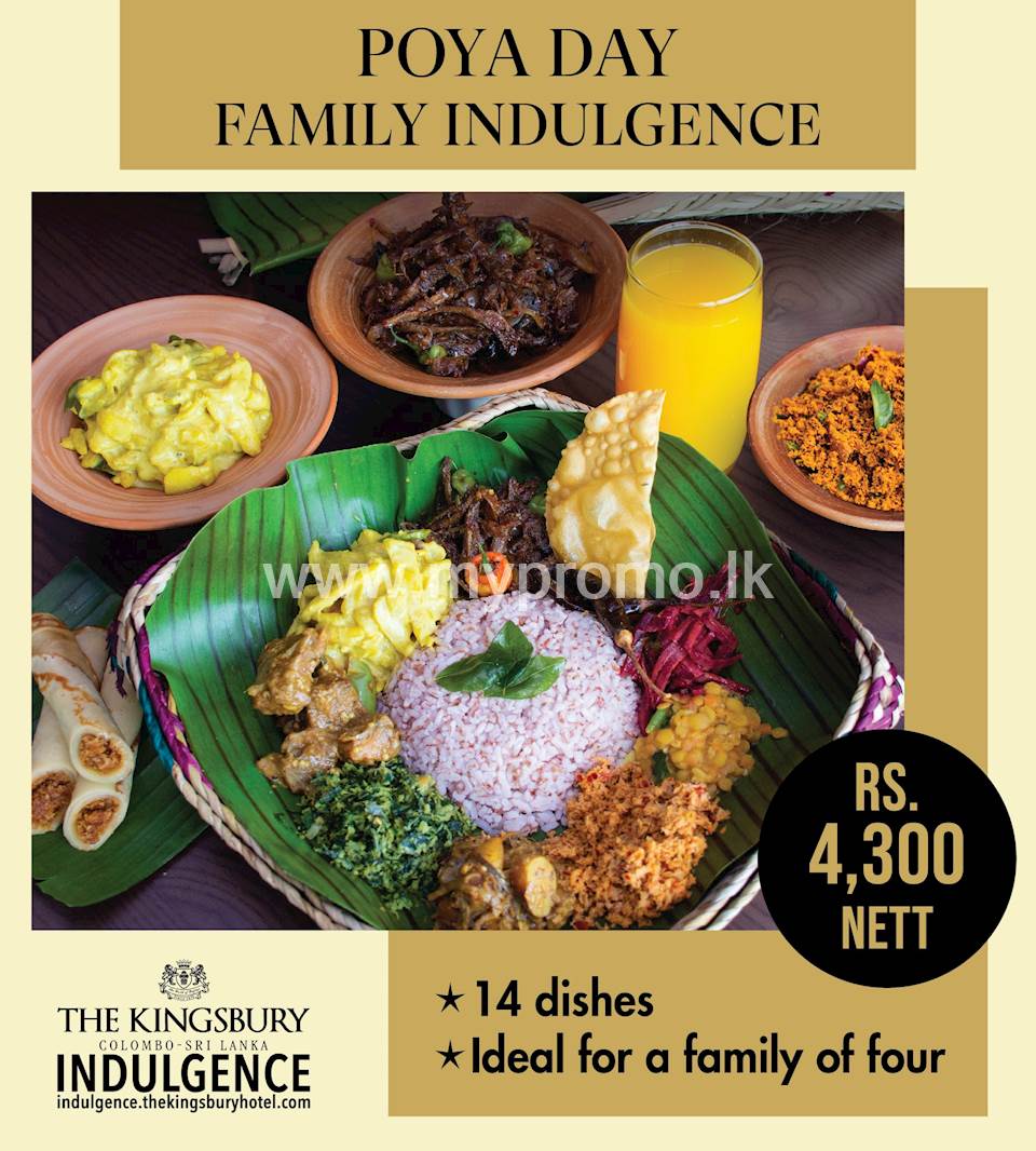 Family meal for four, this Poya day, from The Kingsbury Indulgence.