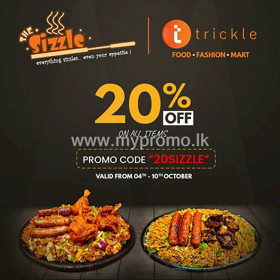 20% Off for the entire menu of The Sizzle from our delivery partner Trickle